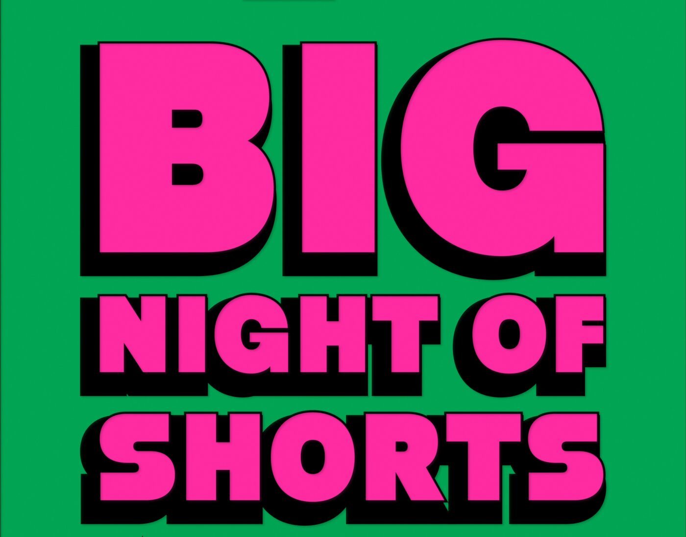 Big Night of Shorts